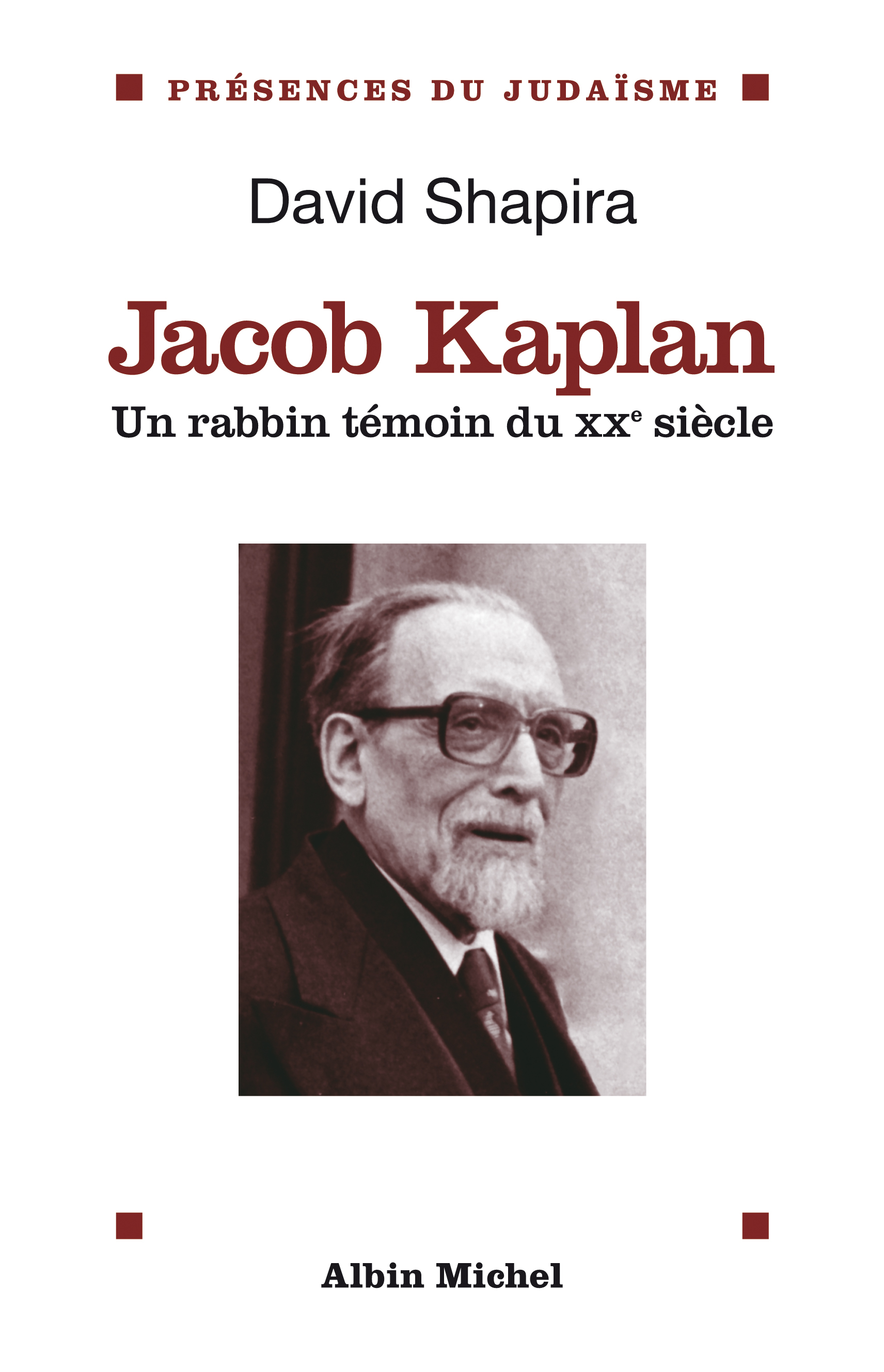 Jacob Kaplan 1895-1994 | Éditions Albin Michel