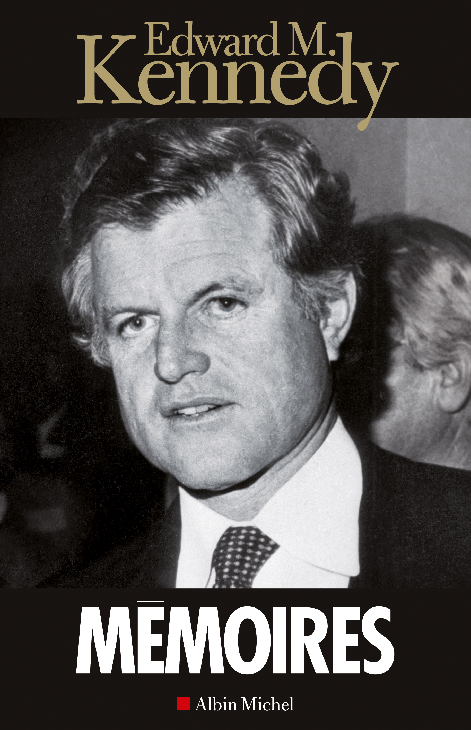 Edward M. Kennedy : biographie, bibliographie | Éditions Albin Michel
