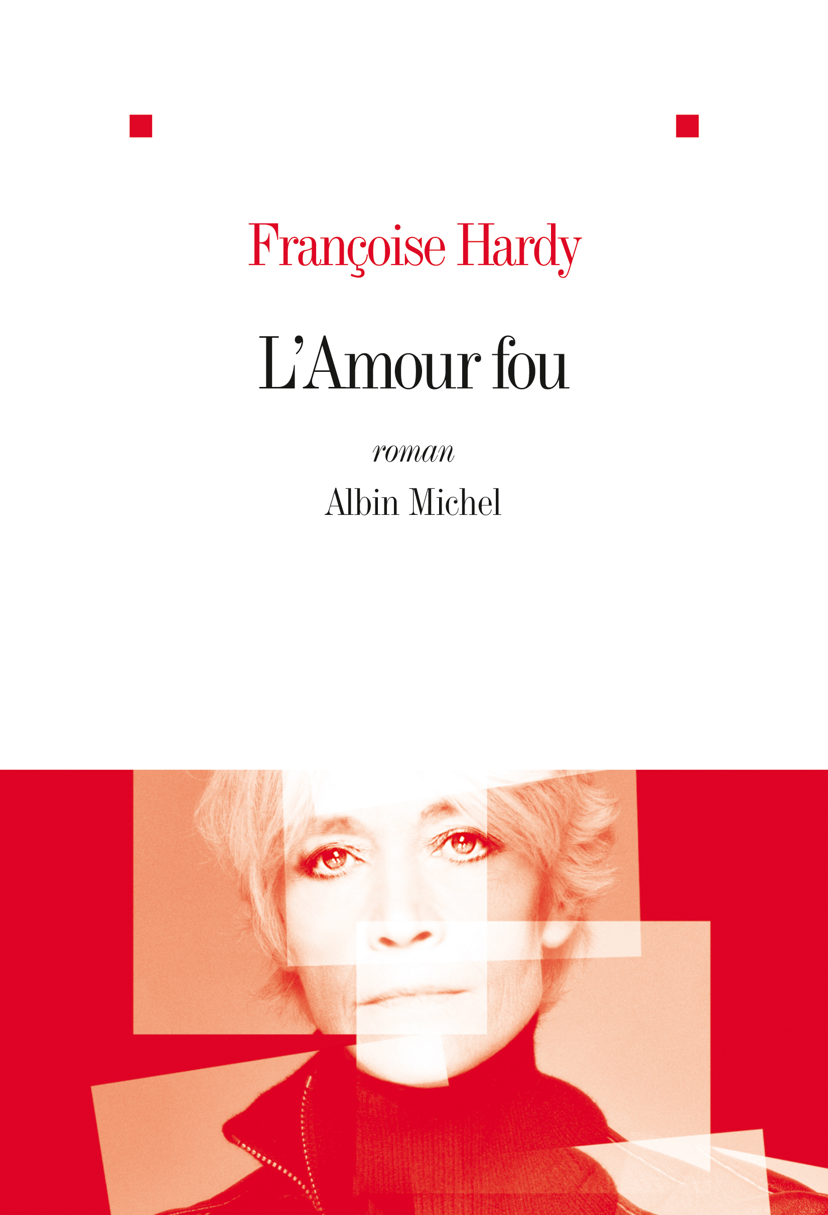 Françoise Hardy : biographie, bibliographie | Éditions Albin Michel