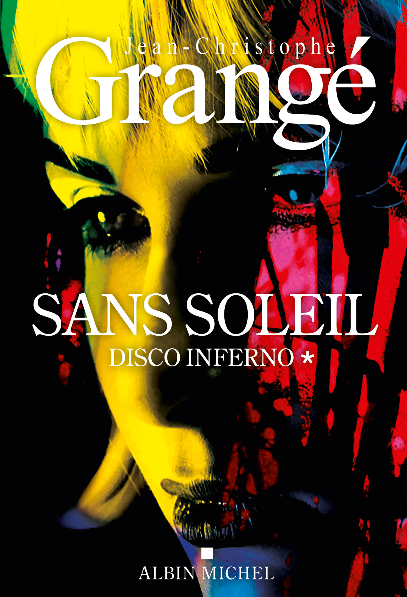Sans soleil - tome 1 - Disco inferno | Éditions Albin Michel