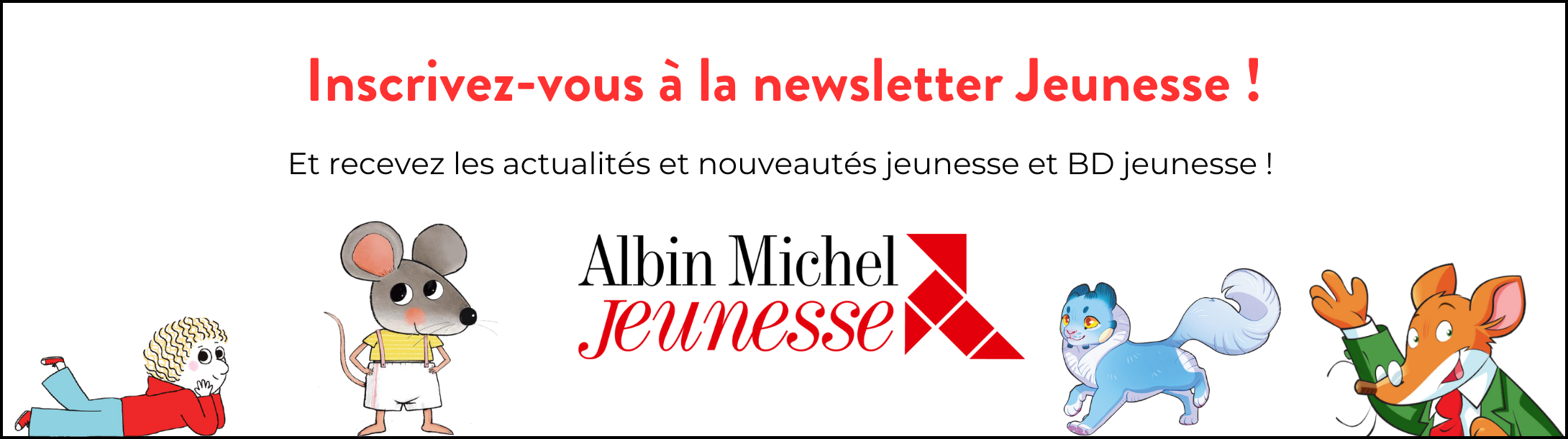 Livres Jeunesse | Éditions Albin Michel